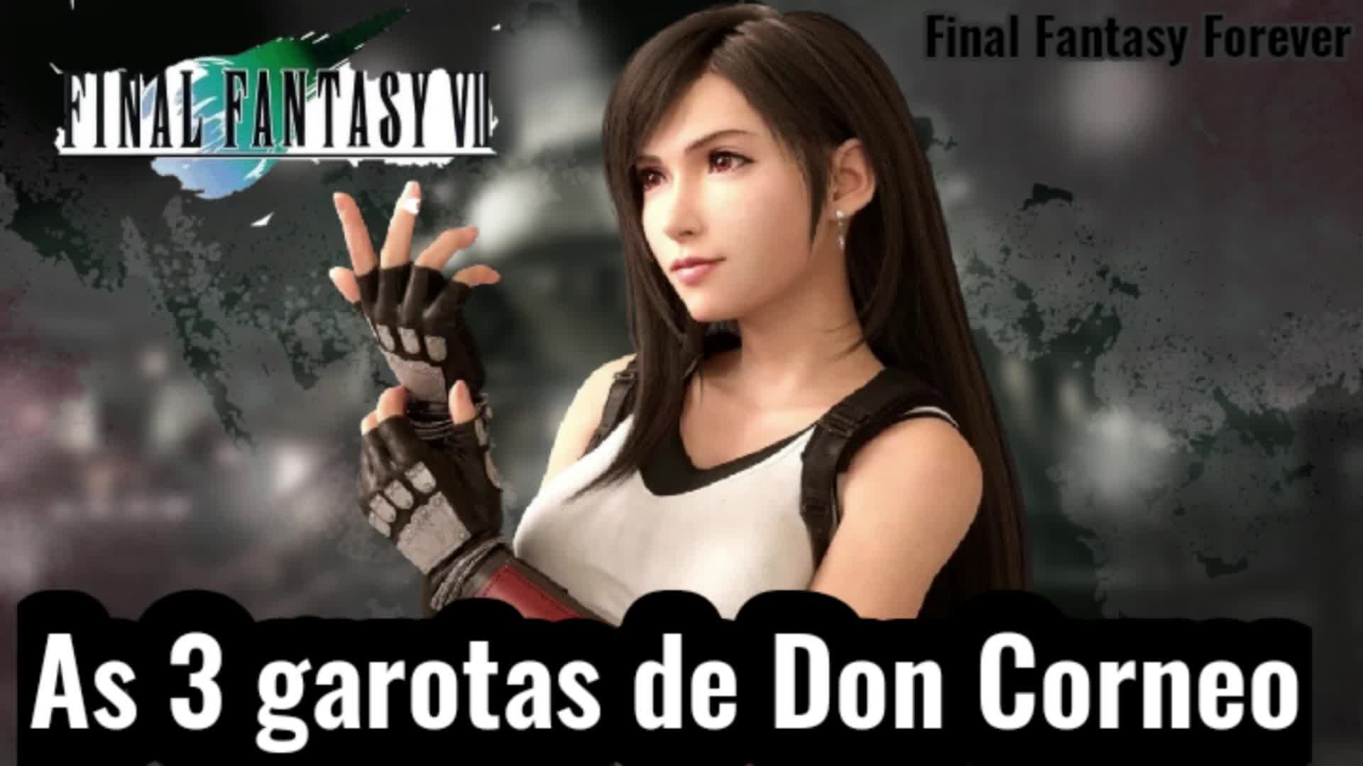 AS TRÊS GAROTAS DE DON CORNEO (FINAL FANTASY VII) - COS.TV