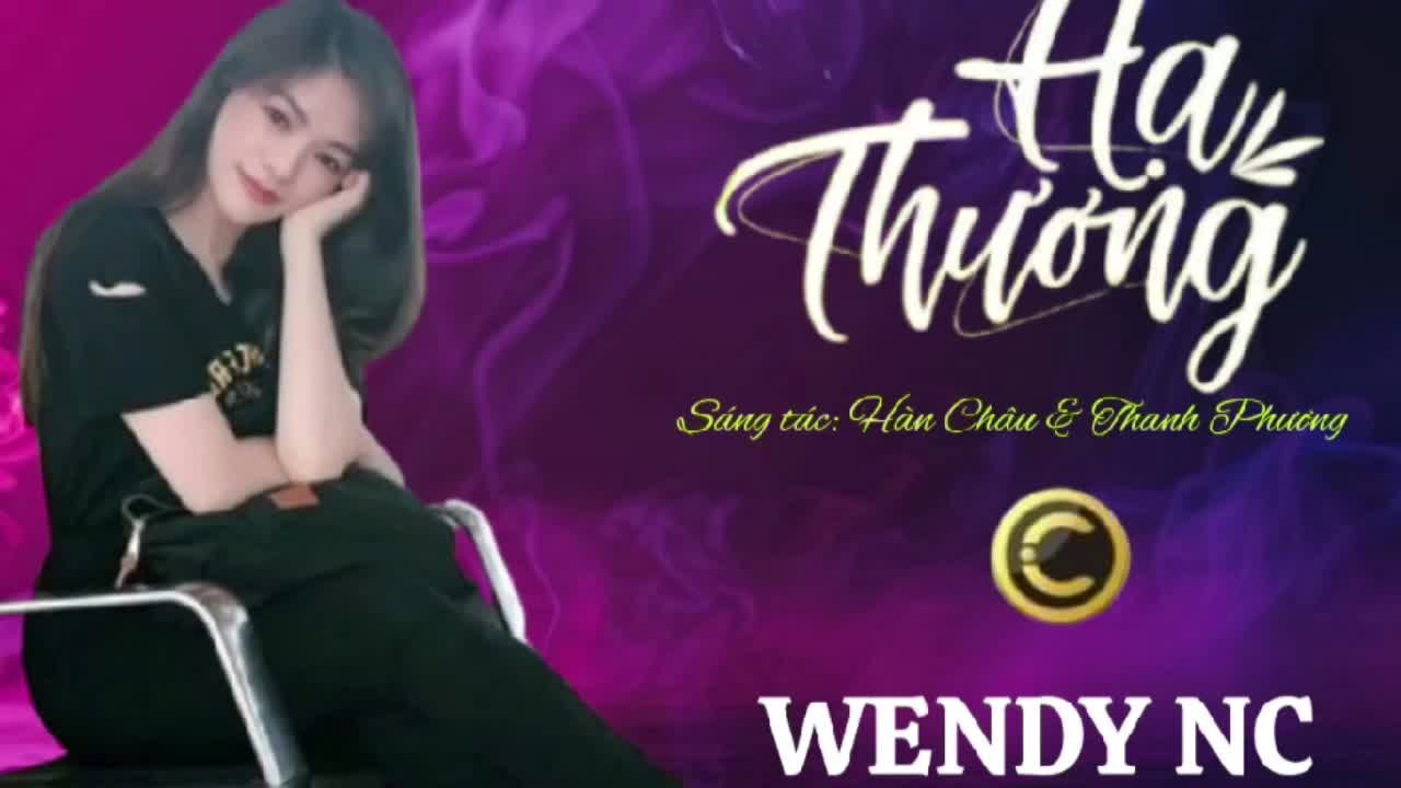 HẠ THƯƠNG| Sáng tác: Hàn Châu | Wendy NC - COS.TV
