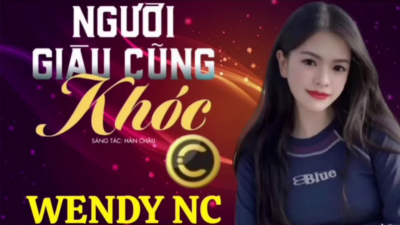 NGƯỜI GIÀU CŨNG KHÓC | Sáng tác: Hàn Châu | Wendy NC - COS.TV