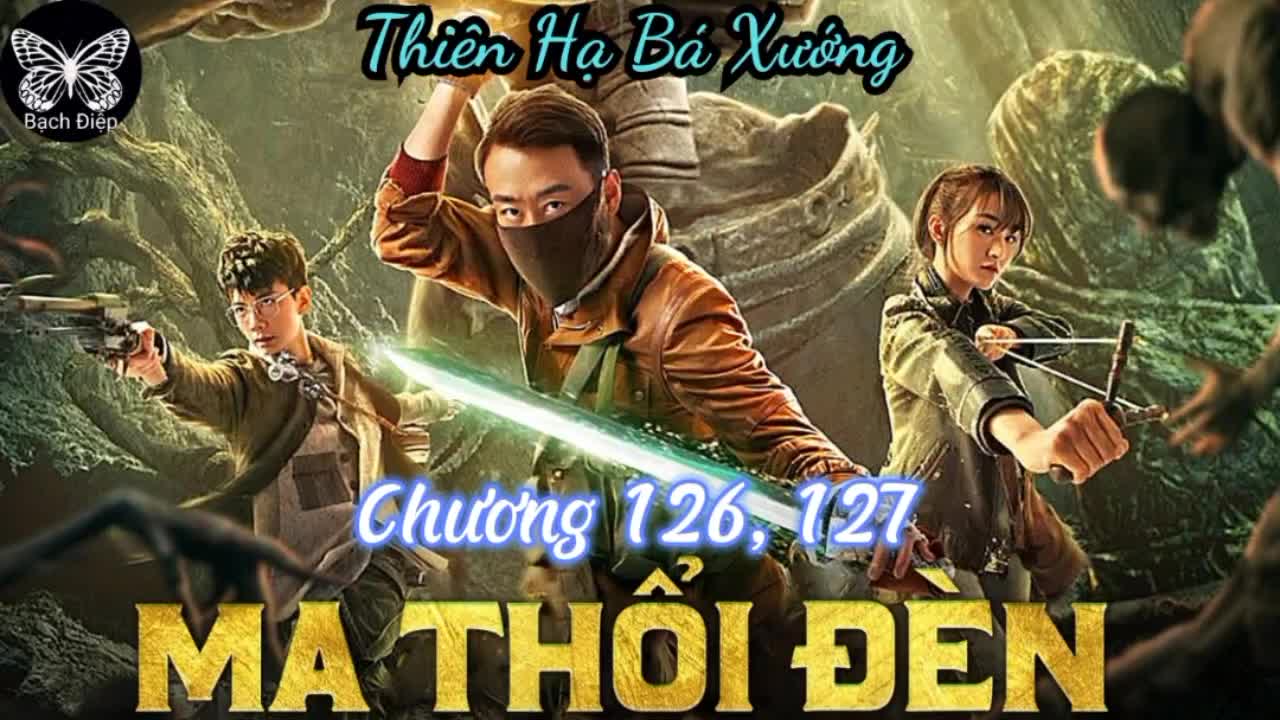 Ma thổi đèn- Chương 126, 127 - COS.TV