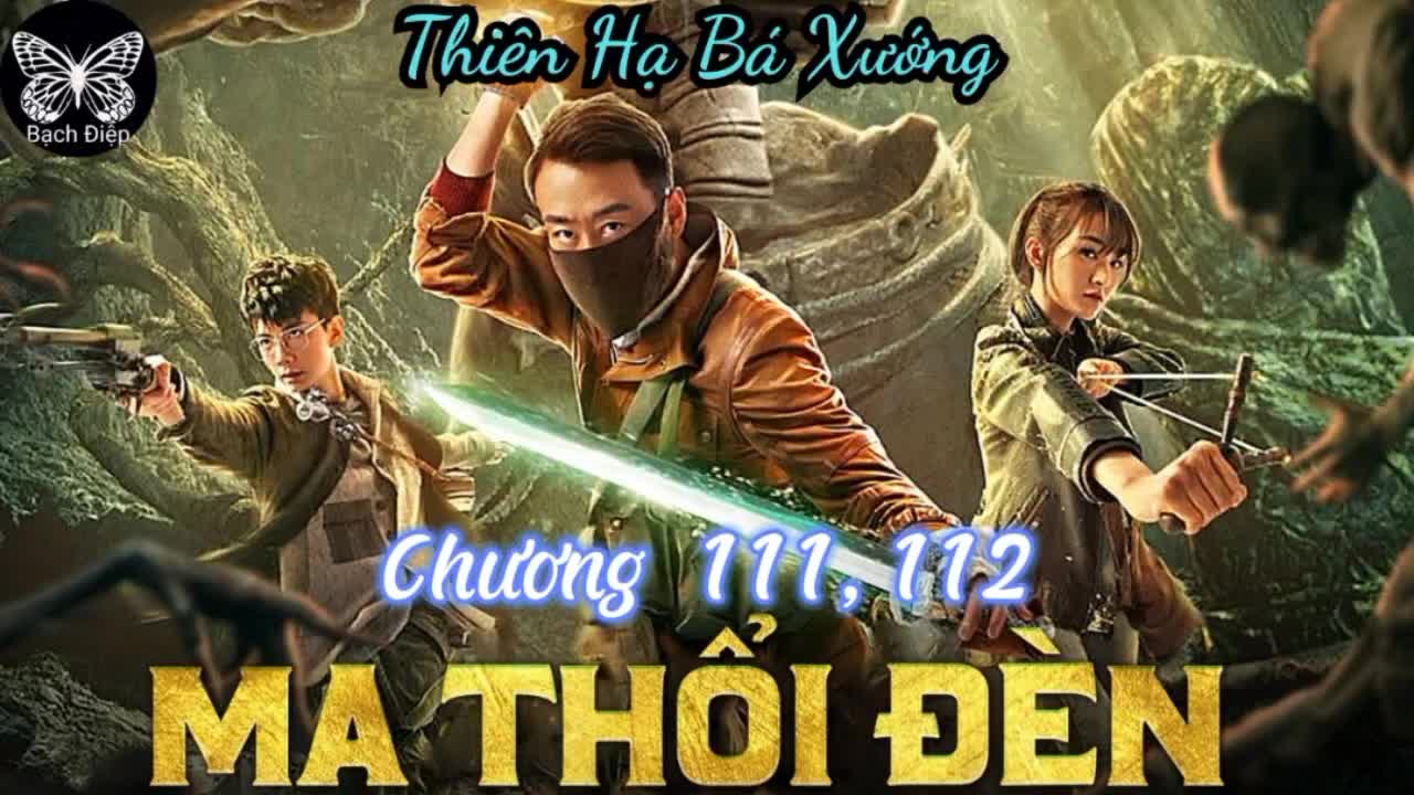 Ma thổi đèn - Chương 111, 112 - COS.TV