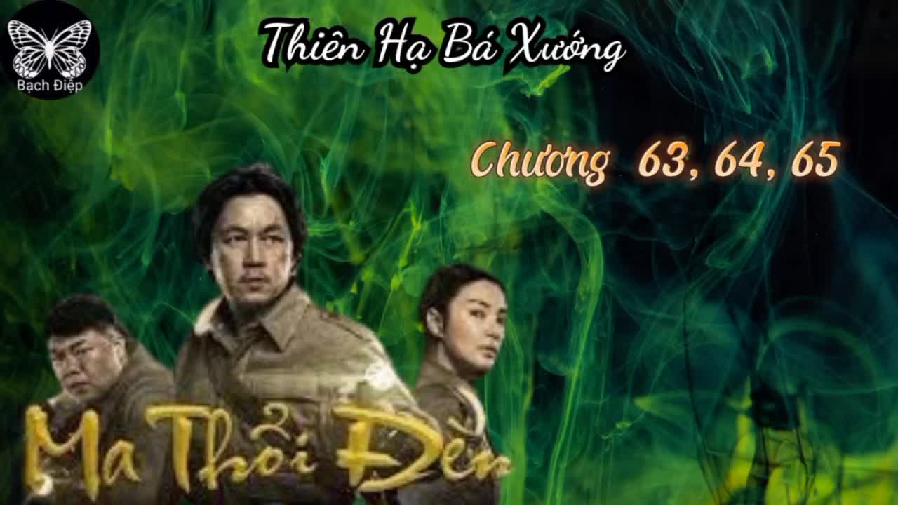 Ma thổi đèn Chương 63, 64, 65 - COS.TV