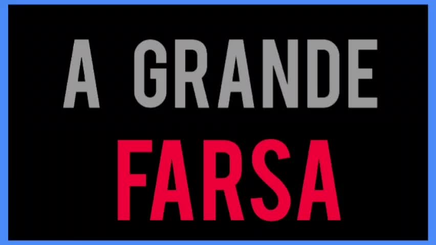 A GRANDE FARSA ☝☝ - COS.TV