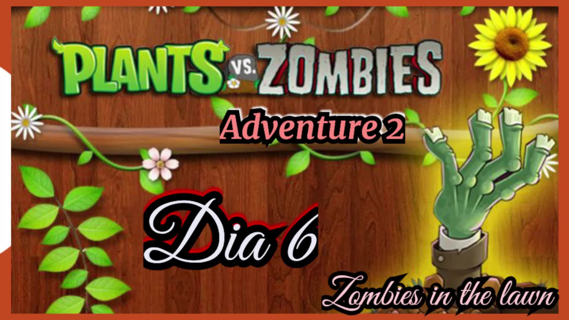 Plants vs zombies - Adventure 2 (Dia 6) - COS.TV
