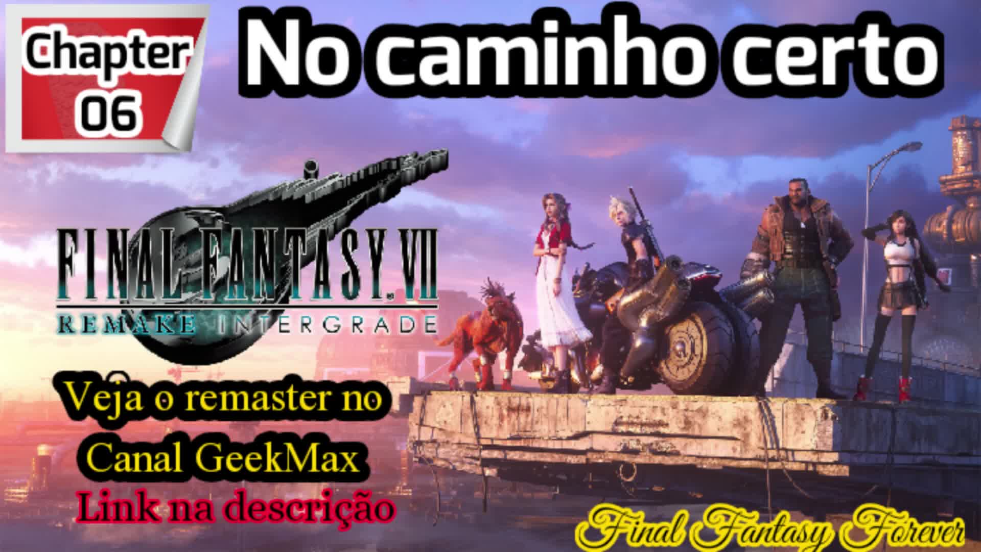 EPISODE 06: NO CAMINHO CERTO (FINAL FANTASY 7) - COS.TV