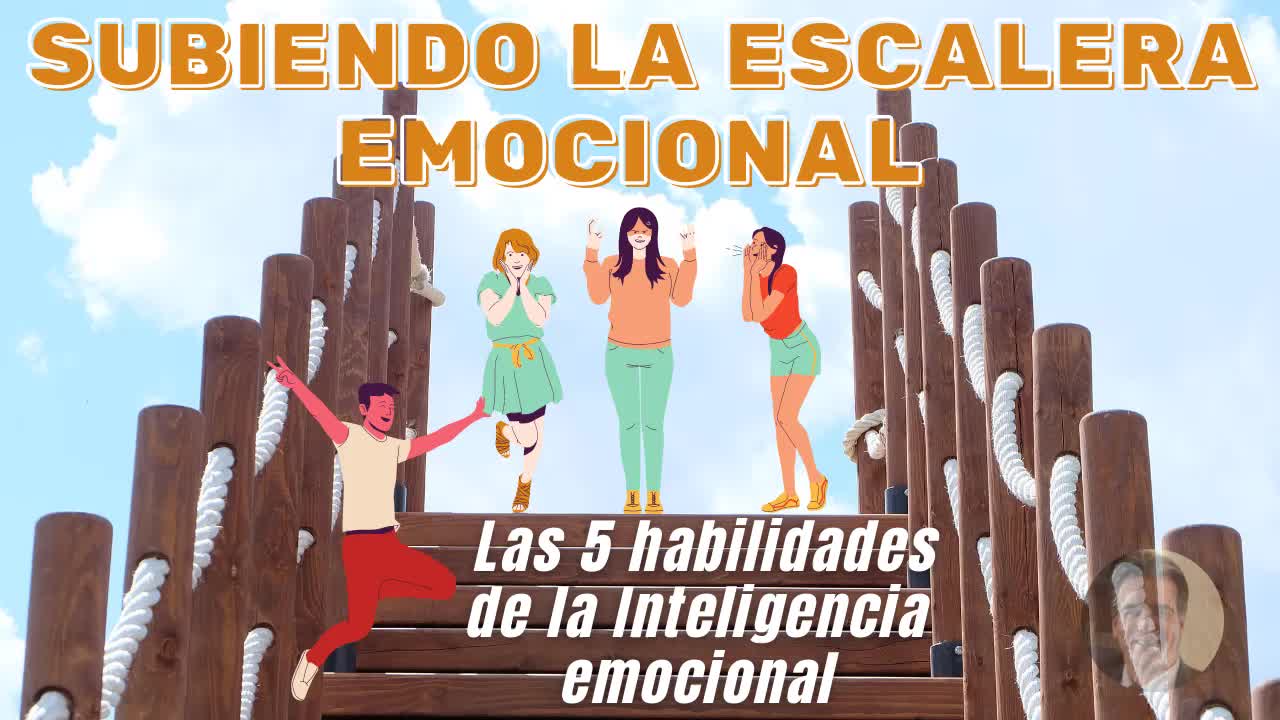 Como subir La escalera emocional y aprender Las 5 habilidades de la Inteligencia emocional, - COS.TV